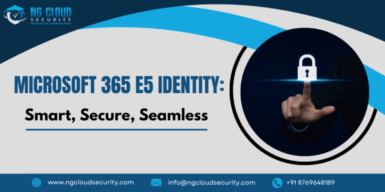 Microsoft 365 E5 Identity: Smart, Secure, Seamless